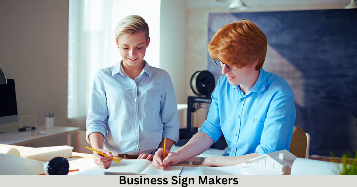 Why Business Sign Makers is Crucial for Your Brand’s Success